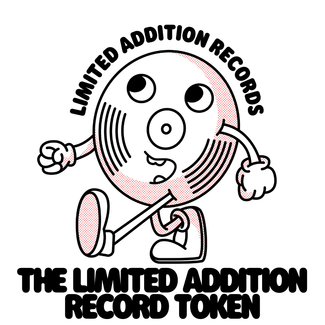 The Limited Addition Record Token – Limited Addition Records